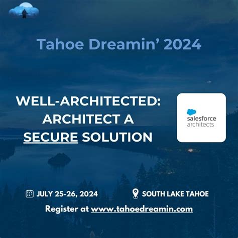 Salesforce Well Architected Hands On Workshop Architect A Secure Solution Tahoe Dreamin