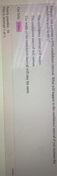 Solved Suppose You Compute A 93 Confidence Interval What