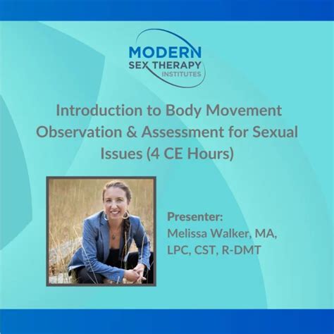 Introduction To Body Movement Observation And Assessment For Sexual