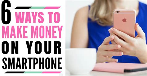 6 Ways To Make Money From Your Smartphone The Million Dollar Mama