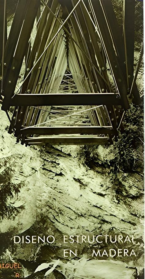 ≫ Libro Diseño Estructural En Madera Por Miguel Ángel Rodríguez Nevado