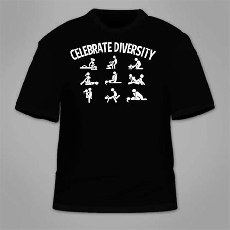 Celebrate Diversity Sex Positions T Shirt Funny Mature Sex Etsy