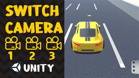 Switch Camera Position How To Make A Camera Follow Car Smoothly In Racing Game Unity Tutorial