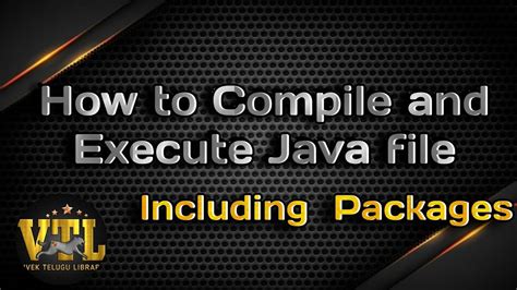 How To Compile And Run Java Program Including Packages In Command Prompt In Telugu Youtube