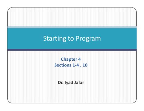 03 Chapter 4 Starting To Program Chapter 4 Sections 1 ‐ 4 10 Dr Iyad Jafar Starting To