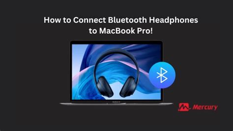Connect Bluetooth Headphones To MacBook Pro A Simple Effective Guide
