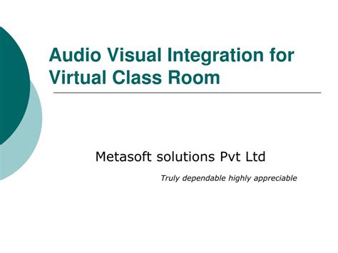Ppt Audio Visual Integration For Virtual Class Room Powerpoint Presentation Id 3492727