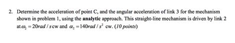 Determine The Acceleration Of Point C And The Chegg Com