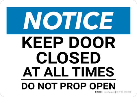 Notice Keep Door Closed At All Times Do Not Prop Open Landscape Wall Sign