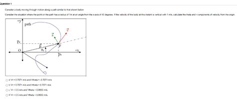 Solved Consider A Body Moving Through Motion Along A Path Chegg