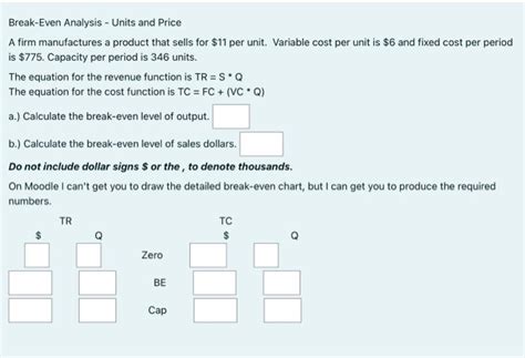 Solved Break Even Analysis Units And Price A Firm