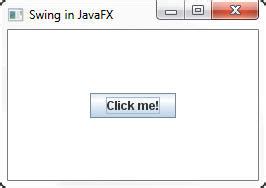 Embedding Swing Content In JavaFX Applications JavaFX Tutorials And Documentation