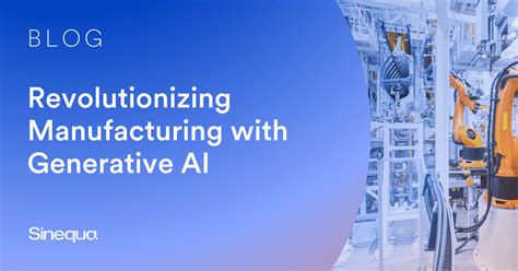 Revolutionizing Manufacturing With Generative Ai Sinequa
