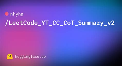 nhyha leetcode yt cc cot summary v2 · datasets at hugging face