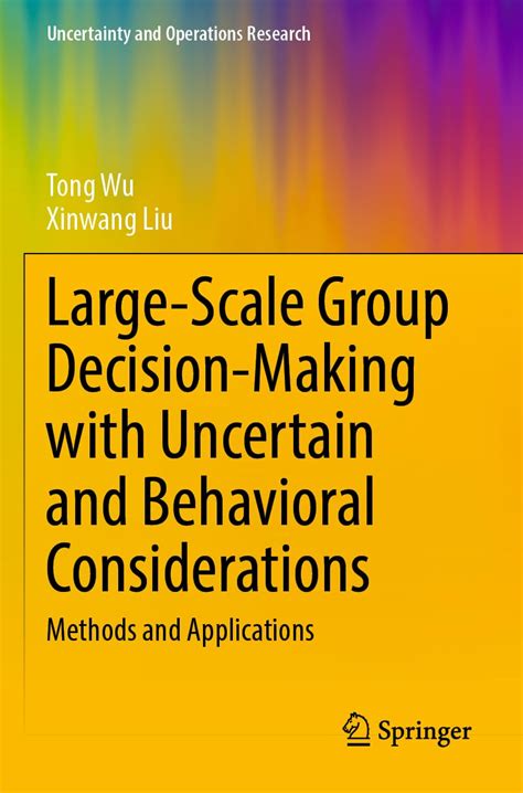 Buy Large Scale Group Decision Making With Uncertain And Behavioral