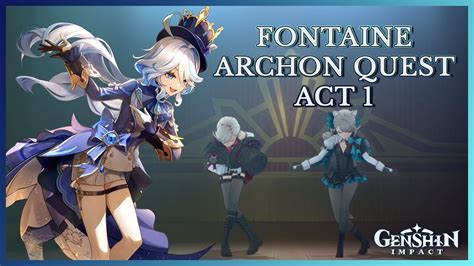 The Best Archon Quest Yet Fontaine Archon Quest Act Genshin