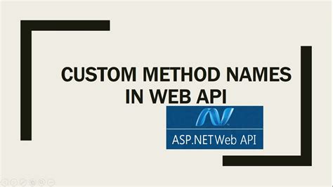 15 Custom Method Names In Aspnet Web Api Aspnet Web Api Tutorial