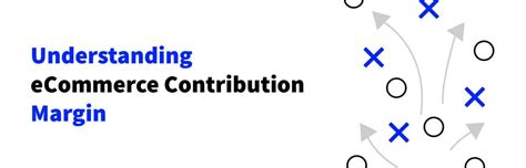 Understanding Ecommerce Contribution Margin Elliott Davidson
