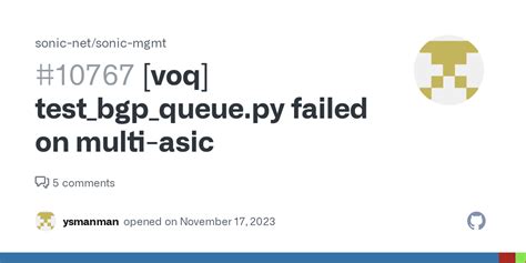 [voq] test bgp queue py failed on multi asic · issue 10767 · sonic net sonic mgmt · github