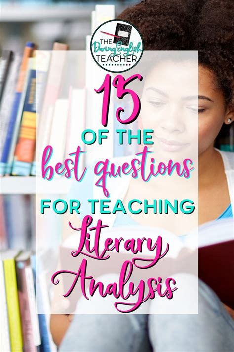 15 Of The Best Questions For Teaching Literary Analysis Artofit