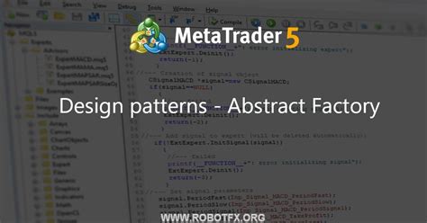 Design Patterns Abstract Factory Library Metatrader 5 Download Metatrader Trading Robots