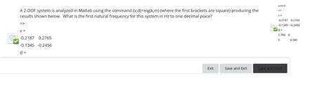 Solved A 2 Dof System Is Analyzed In Matlab Using The