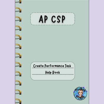 AP CSP Create Performance Task Help Book By Mrs O Is Mother Math
