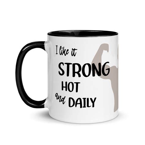 Funny Coffee Mug With Sexy Nude Male Silhouette And Phrase I Like It Strong Hot And Daily Sexy