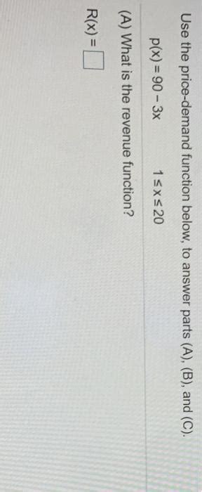 Solved Use The Price Demand Function Below To Answer Parts