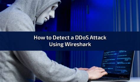 How To Detect A Ddos Attack Using Wireshark