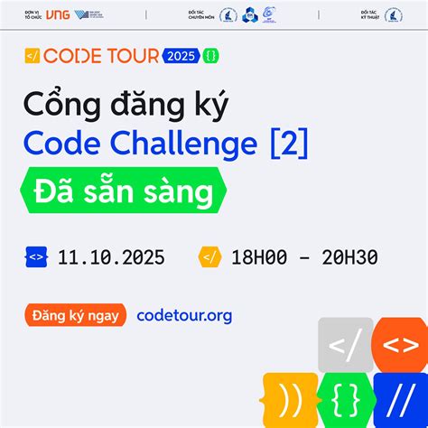 Code Tour 2025 Code Challenge 2 ĐÃ KhỞi ĐỘng SẴn SÀng ĐĂng KÝ Ngay