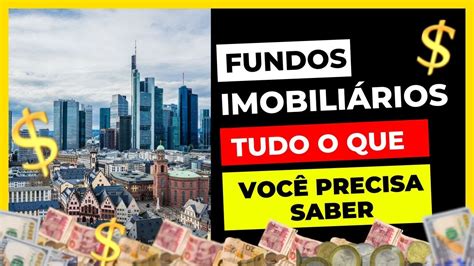 O Guia Definitivo Para Investir Em Fundos Imobiliários Youtube