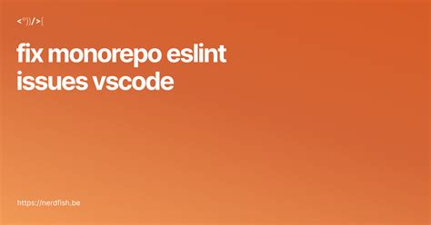 Fix Monorepo Eslint Issues Vscode