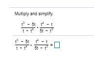 Solved Multiply And Simplify Chegg Com