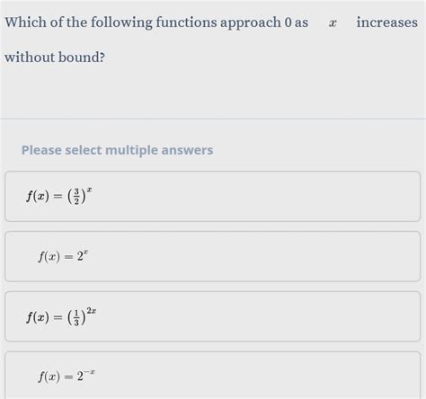 Solved Which Of The Following Functions Approach 0 As X Increases