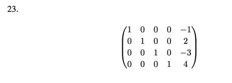 Solved In Exercises 21 24 The Given Matrices Are In Reduced