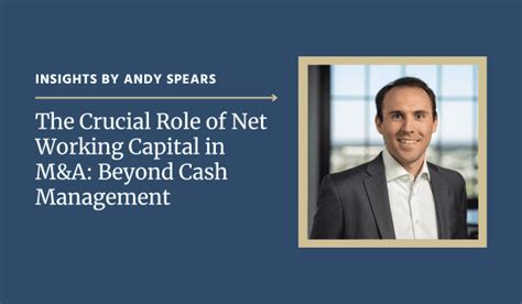 The Crucial Role Of Net Working Capital In M A Beyond Cash Management CCA