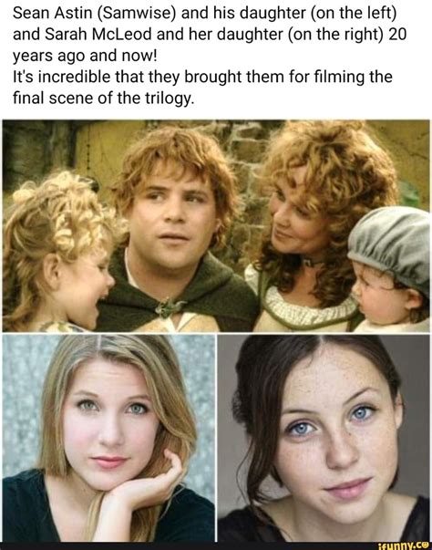 Sean Astin Samwise And His Daughter On The Left And Sarah Mcleod