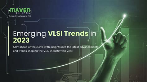 Emerging Vlsi Trends In 2023 Looking For The Latest Vlsi Trends And… By Maven Silicon Medium