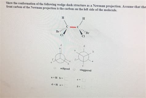 Solved Show The Conformation Of The Following Wedge Dash Chegg Com