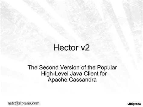 Hector V2 The Second Version Of The Popular High Level Java Client For