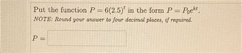 Solved Put The Function P T In The Form P P Ekt Chegg Com
