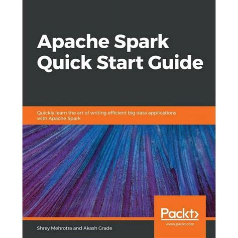 Apache Spark Quick Start Guide Paperback