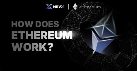 How Does The Ethereum Blockchain Work Platform Trading Bot Mevx