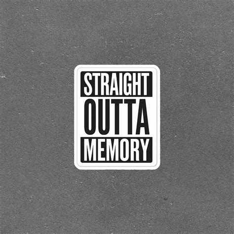 Straight Outta Memory Computer Geek Programmer Stickerphone Decal Water Bottle Stickers Vinyl