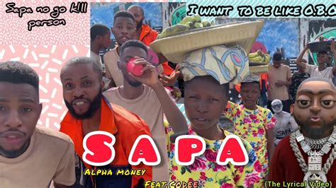 Alpha Money Sapa Feat Codee Lyrics Video Tiktok Challenge Youtube