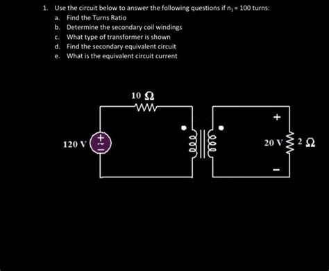 Solved 1 Use The Circuit Below To Answer The Following