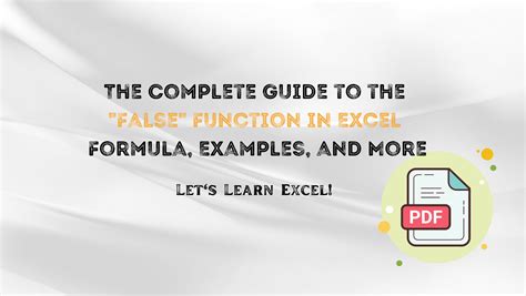 The Complete Guide To The False Function In Excel Formula Examples And More