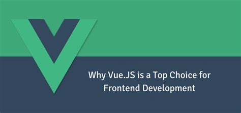 5 Reasons Why Vuejs Is A Top Choice For Frontend Development Ecodesoft Solutions