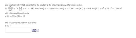 solved use maple s built in ode solver to find the solution